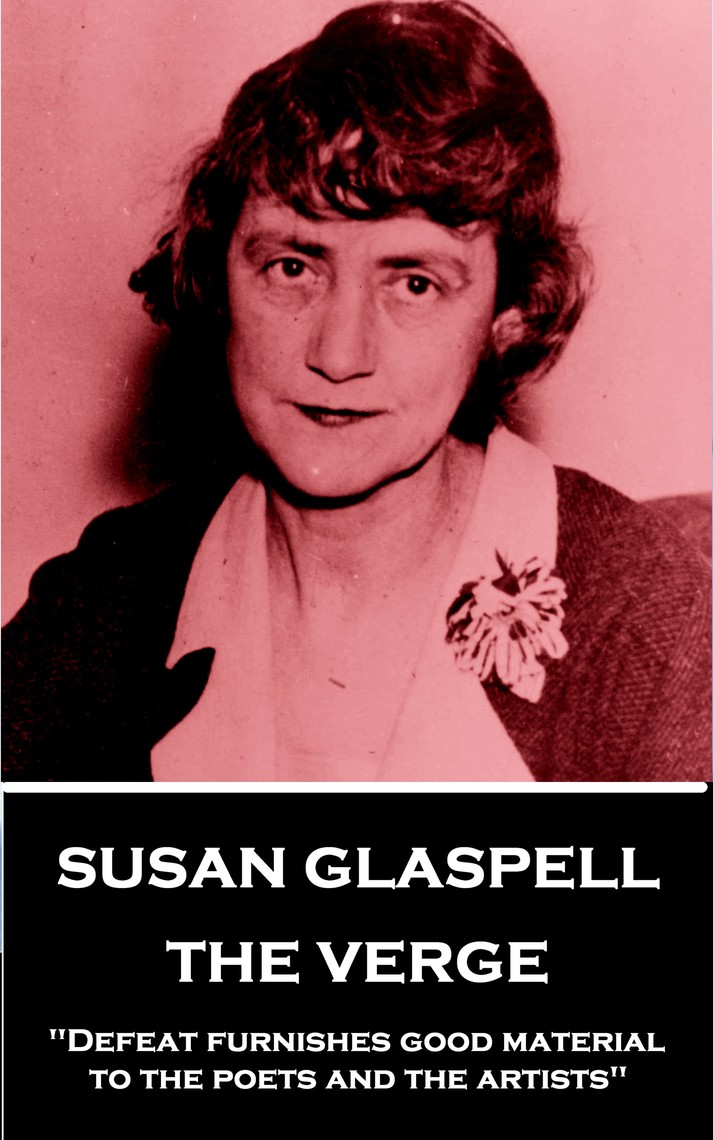 The Verge by Susan Glaspell (Ebook) - Read free for 30 days