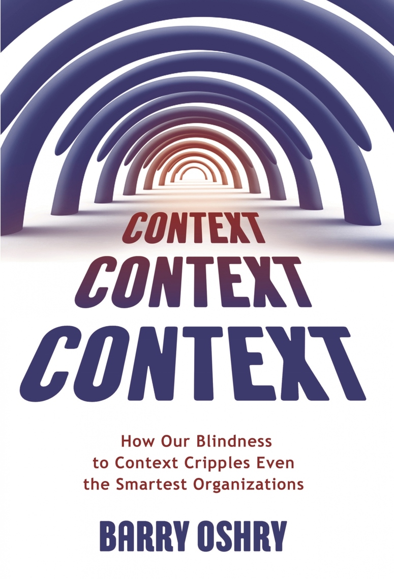 Context, Context, Context by Barry Oshry (Ebook) - Read free for 30 days