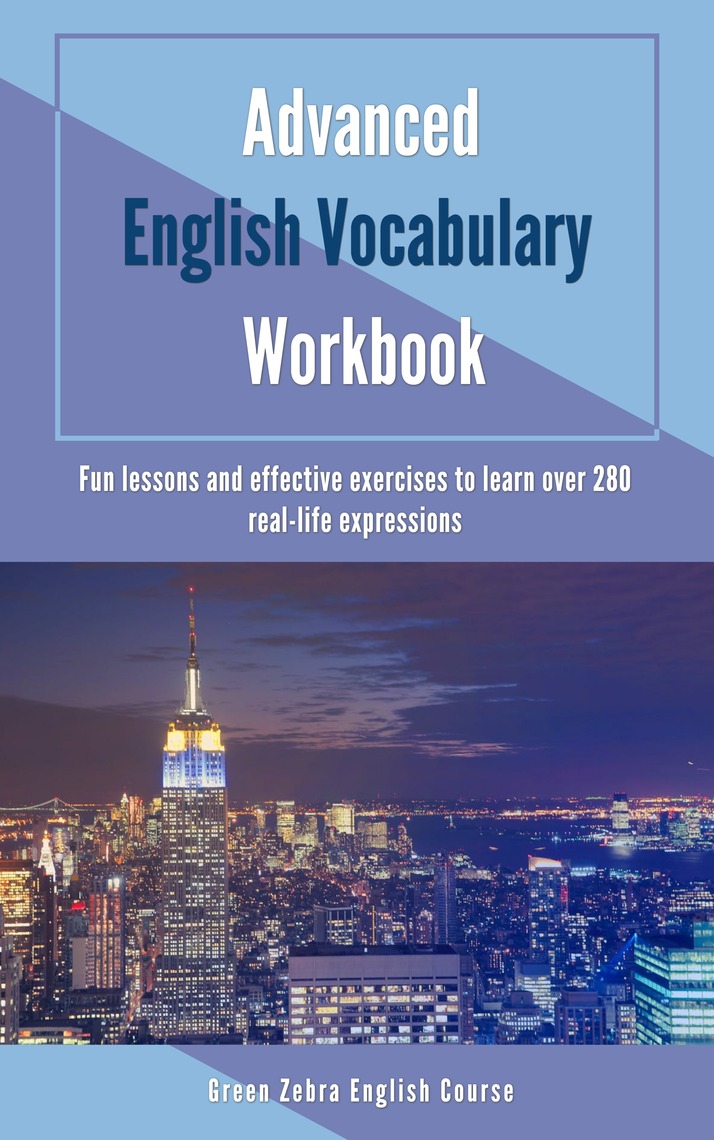 Advanced English Vocabulary Workbook: Fun Lessons and Effective ...