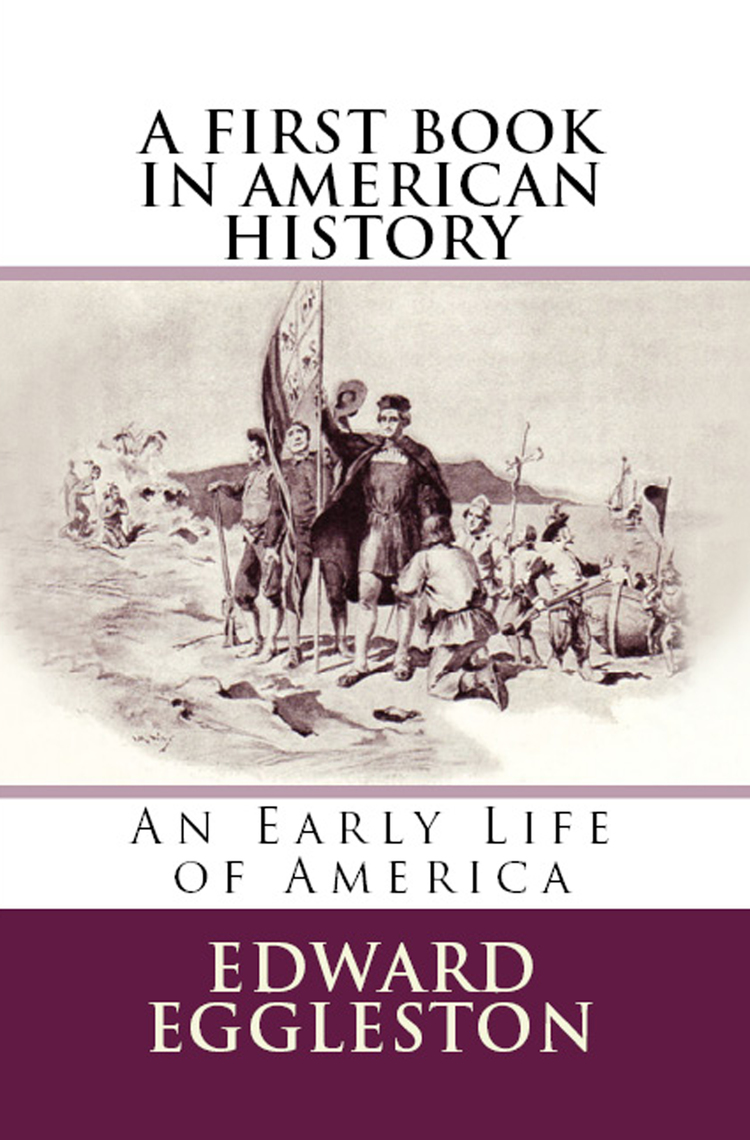 A First Book in American History by Edward Eggleston (Ebook) - Read ...