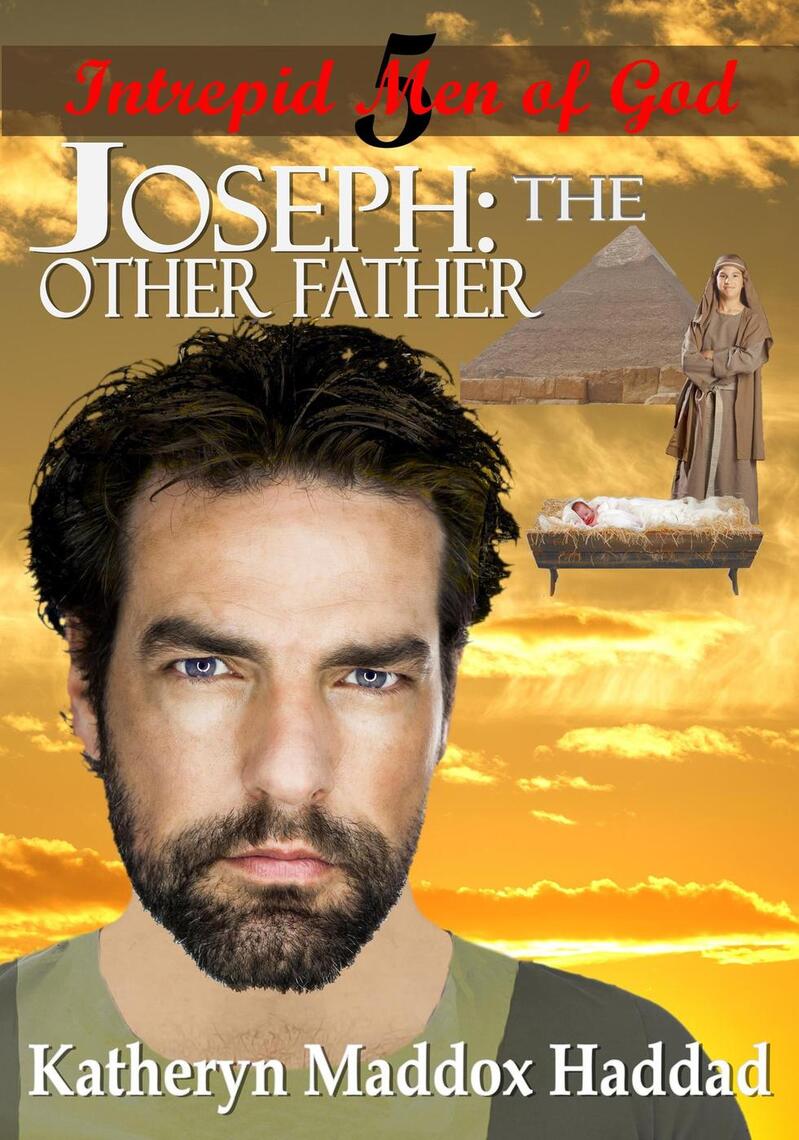 Joseph: The Other Father by Katheryn Maddox Haddad (Ebook) - Read free ...