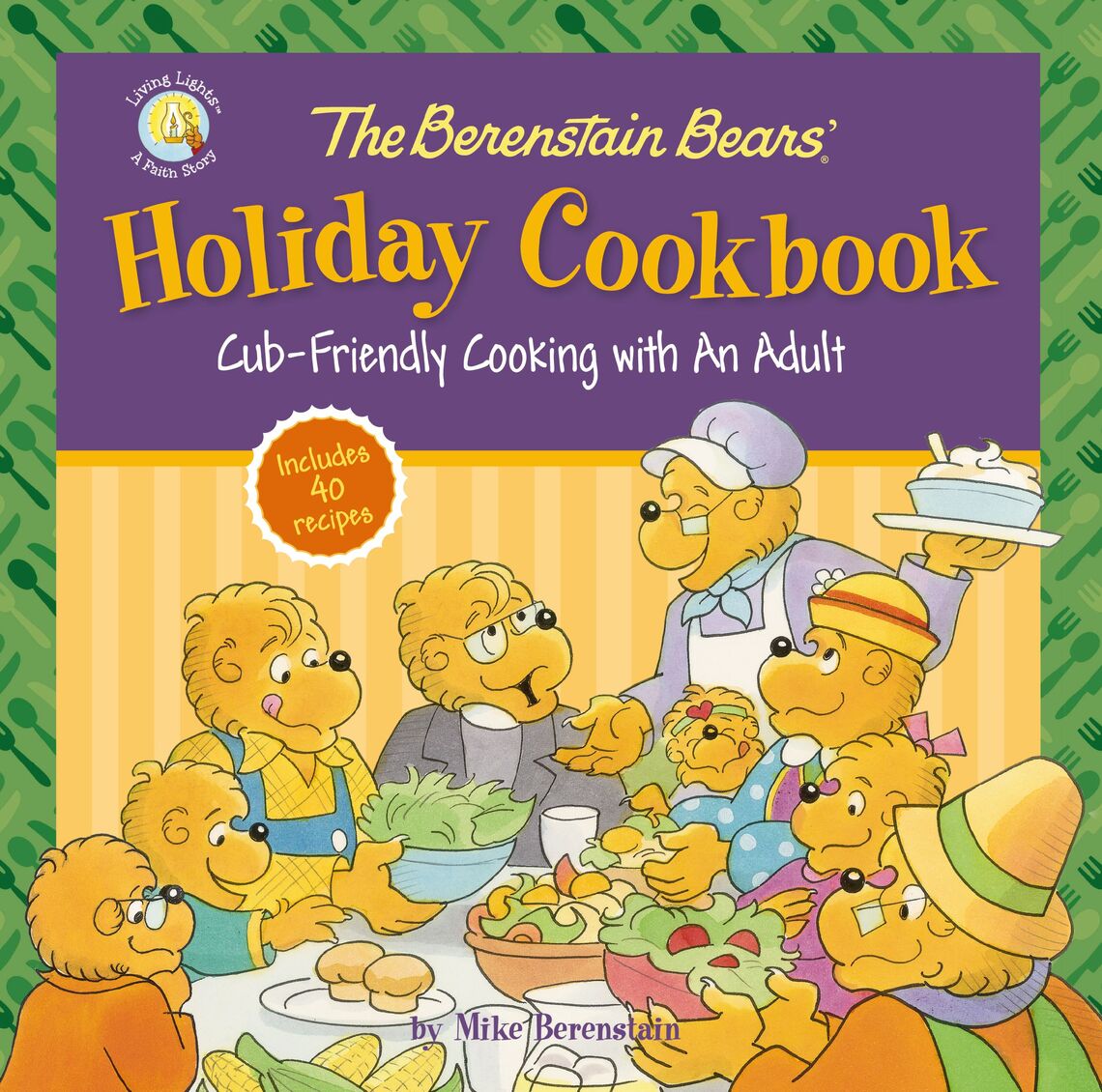 The Berenstain Bears' Holiday Cookbook by Mike Berenstain, Zondervan ...