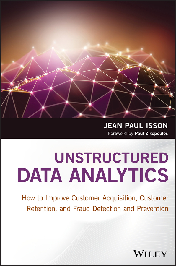 Unstructured Data Analytics by Jean Paul Isson (Ebook) - Read free for ...