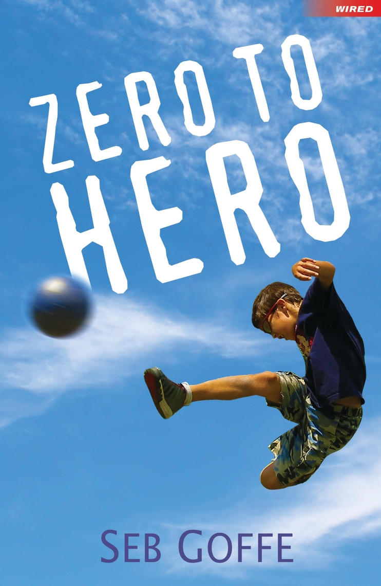 Zero to Hero by Seb Goffe, Bob Moulder (Ebook) - Read free for 30 days