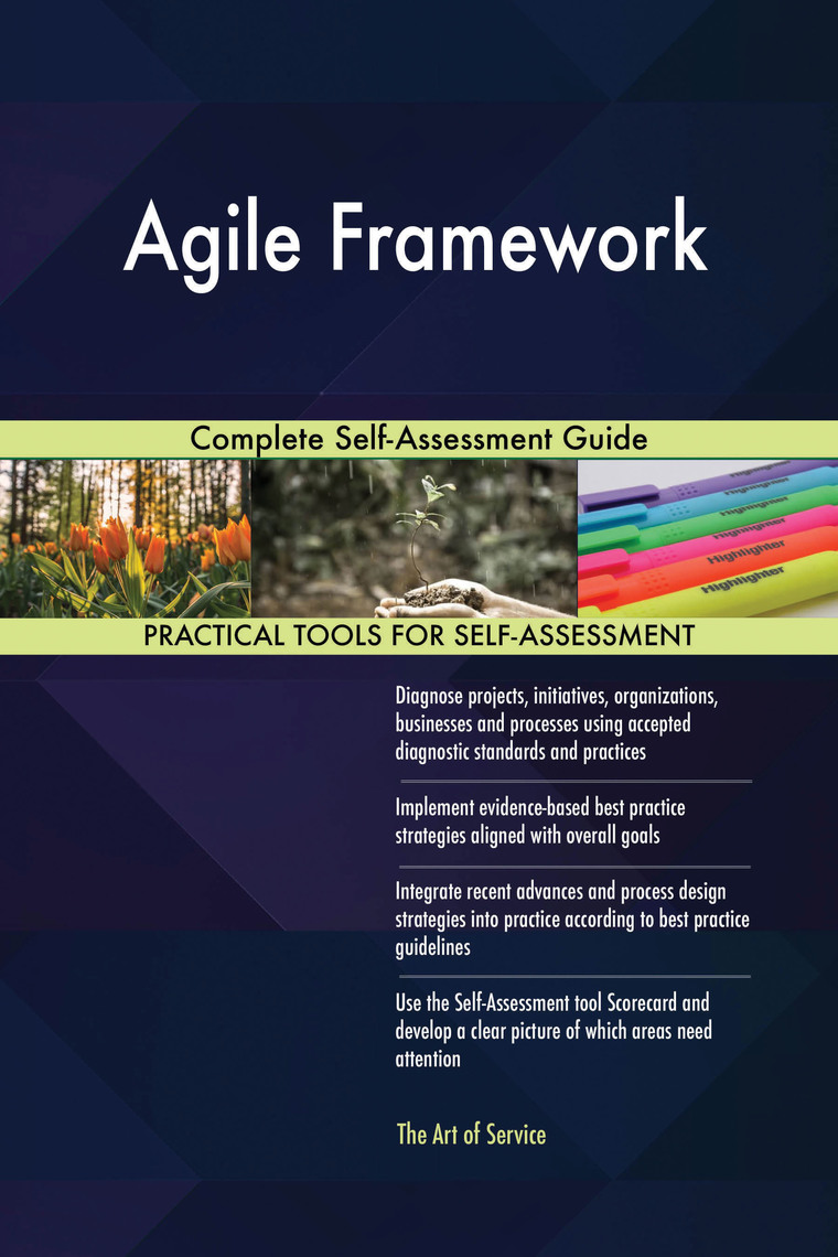 Agile Framework Complete Self-Assessment Guide by Gerardus Blokdyk ...