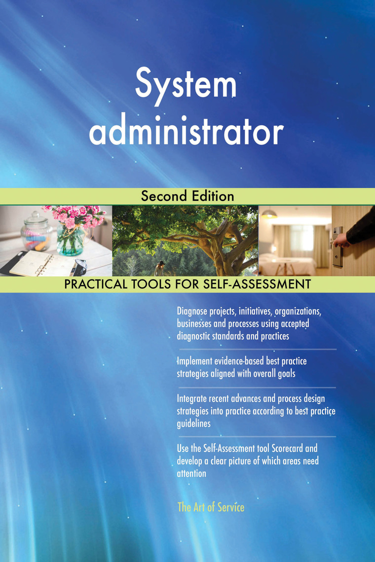 System administrator Second Edition by Gerardus Blokdyk (Ebook) - Read free for 30 days