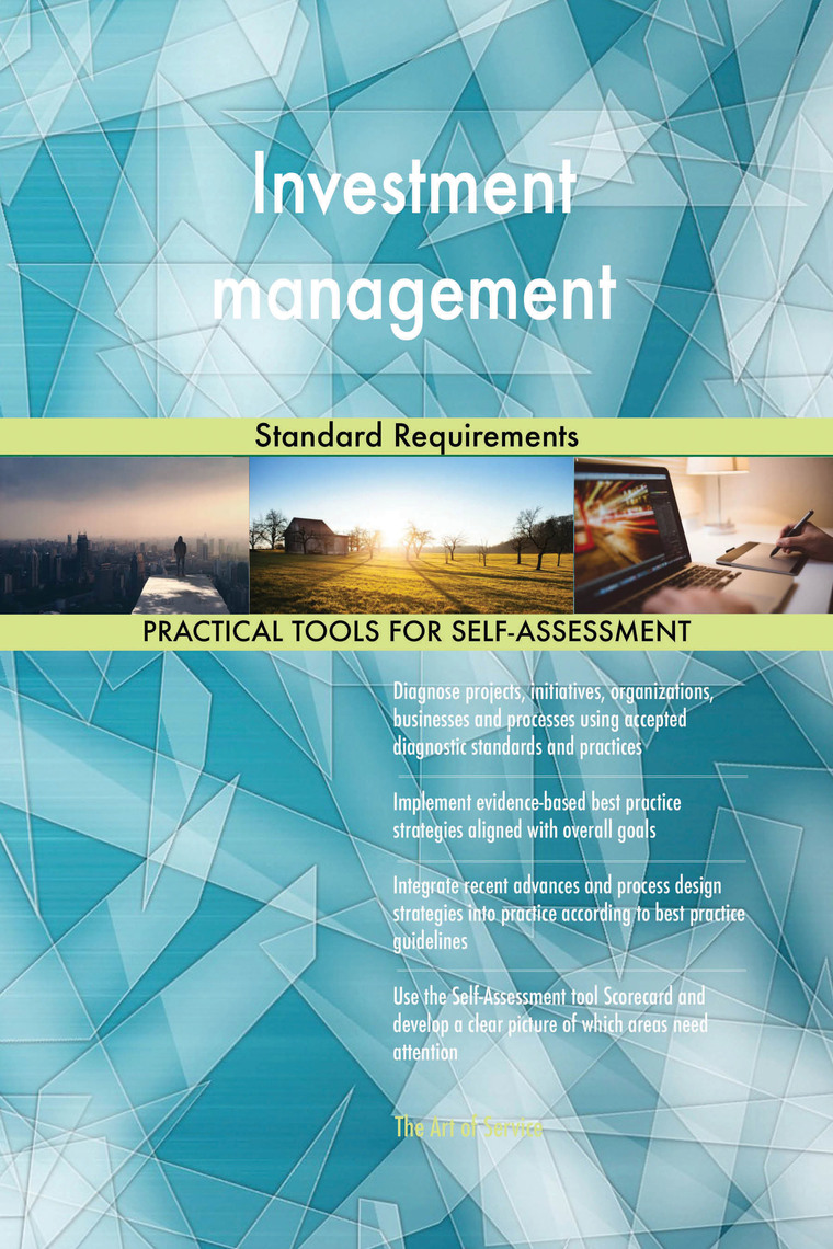 Investment management Standard Requirements by Gerardus Blokdyk (Ebook ...