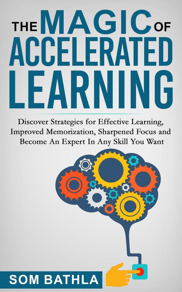 The Magic of Accelerated Learning by Som Bathla (Ebook) - Read free for 30 days