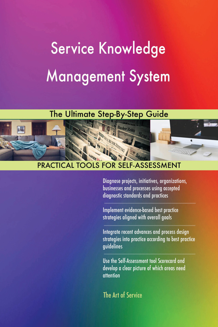 Service Knowledge Management System The Ultimate Step-By-Step Guide by ...