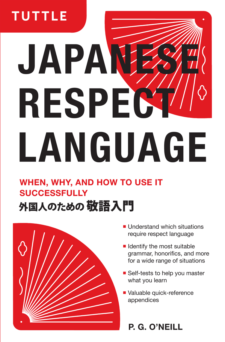 Japanese Respect Language by P. G. O'Neill (Ebook) - Read free for 30 days
