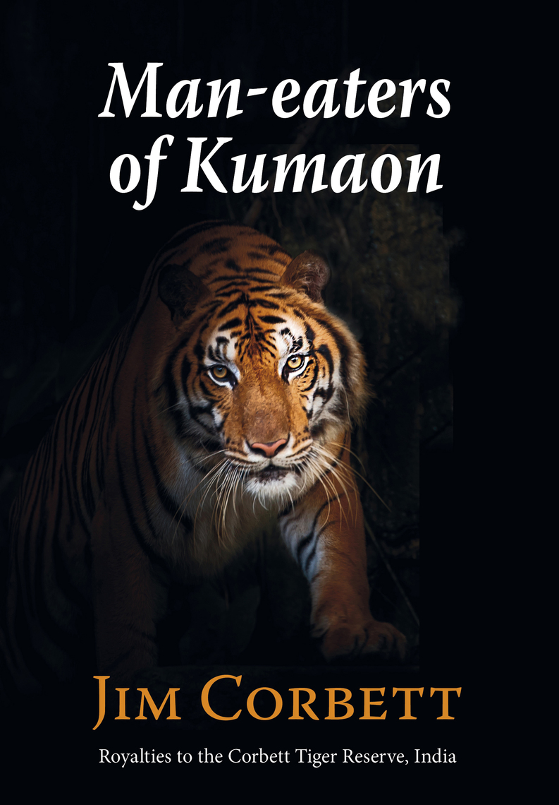 Man-eaters of Kumaon by Jim Corbett and Raymond Sheppard - Book - Read ...