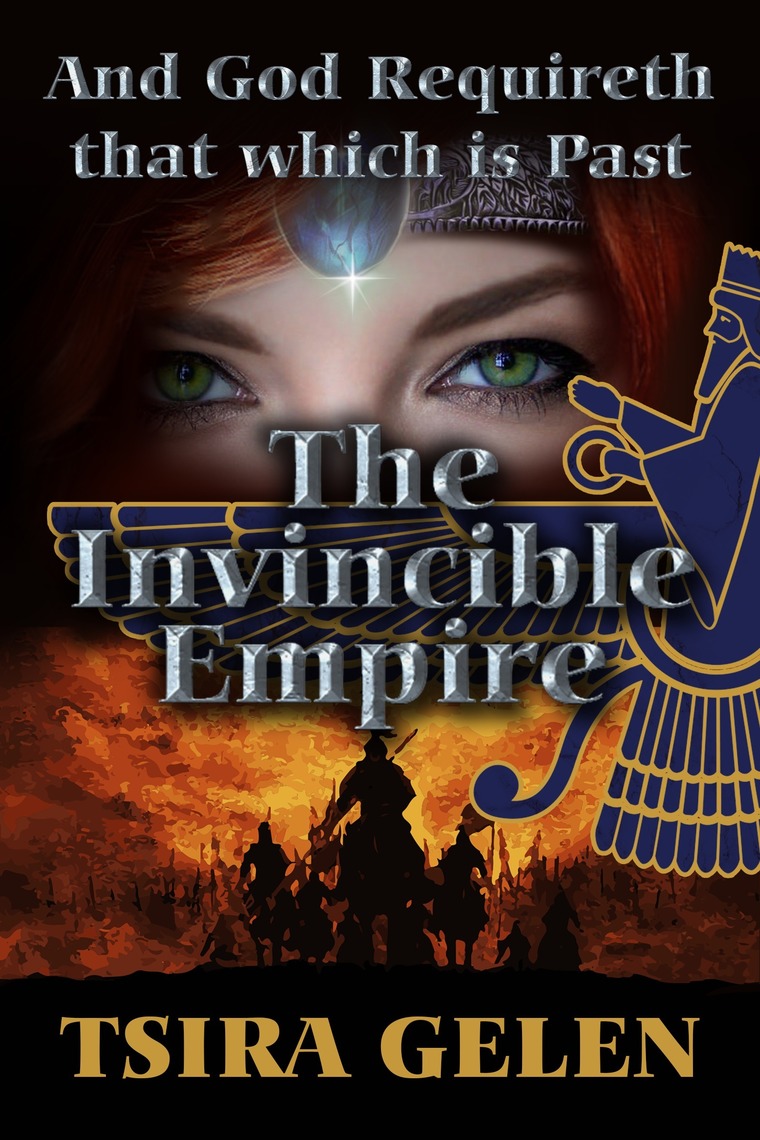 And God Requireth That Which Is Past. The Invincible Empire by Tsira ...