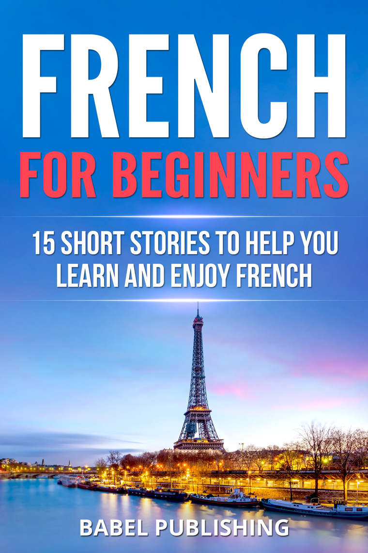 French for Beginners by Babel Publishing - Ebook | Everand