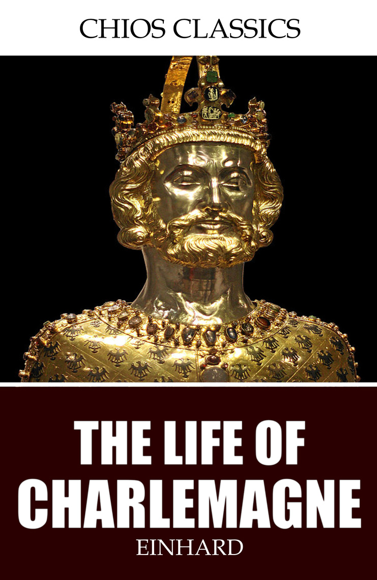 The Life of Charlemagne by Einhard - Ebook | Everand