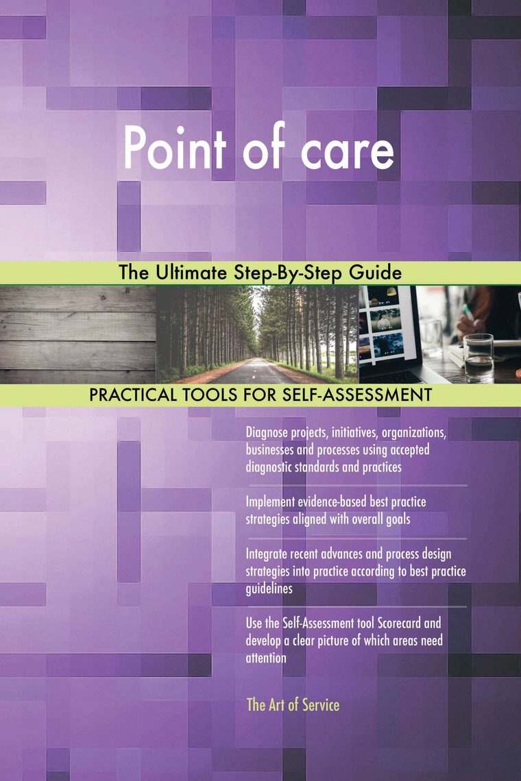 Point of care The Ultimate Step-By-Step Guide by Gerardus Blokdyk ...