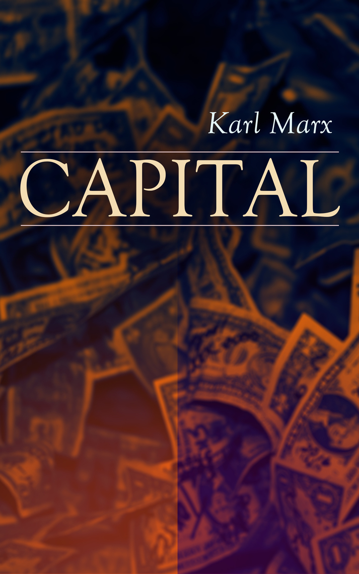 CAPITAL by Karl Marx, Friedrich Engels, Samuel Moore (Ebook) - Read ...