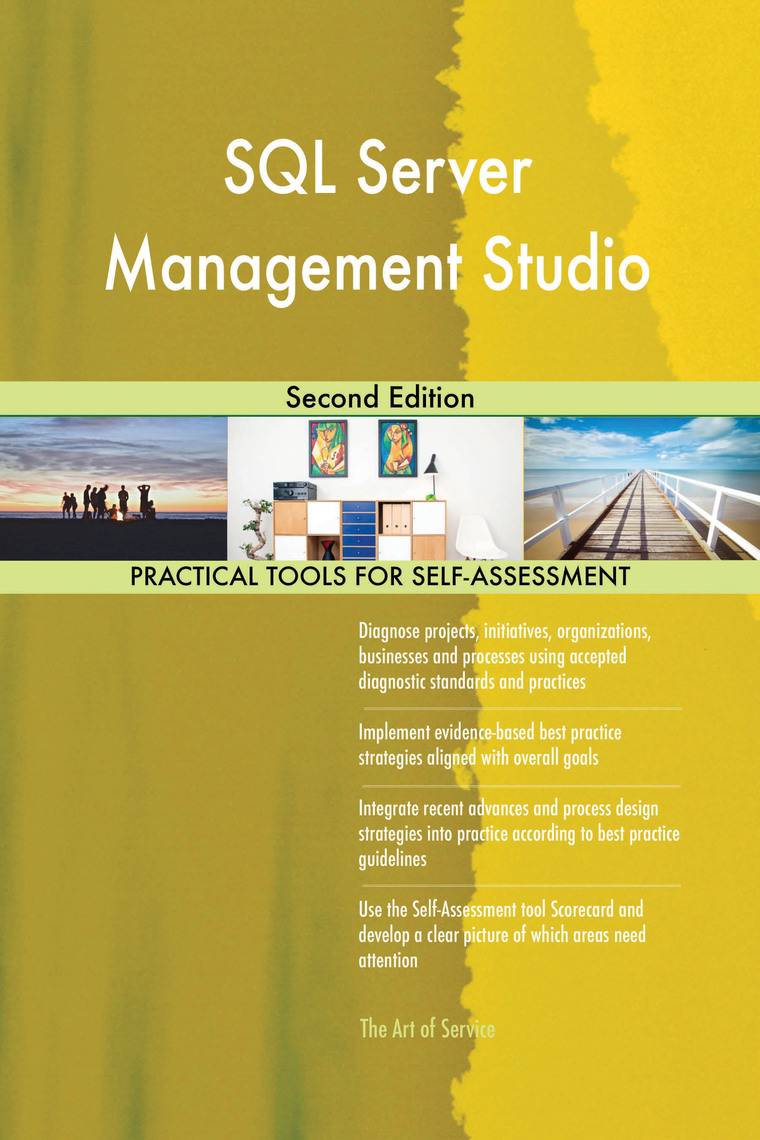 SQL Server Management Studio Second Edition by Gerardus Blokdyk - Ebook | Everand