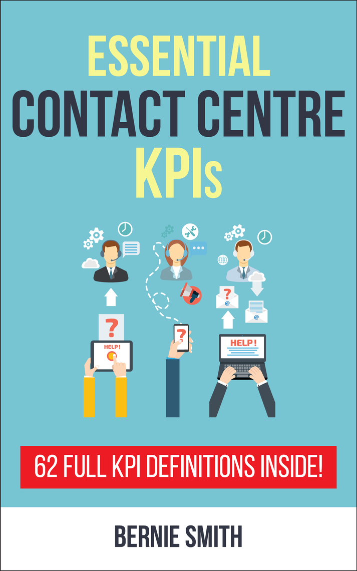 Essential Contact Centre KPIs by Bernie Smith - Ebook | Everand