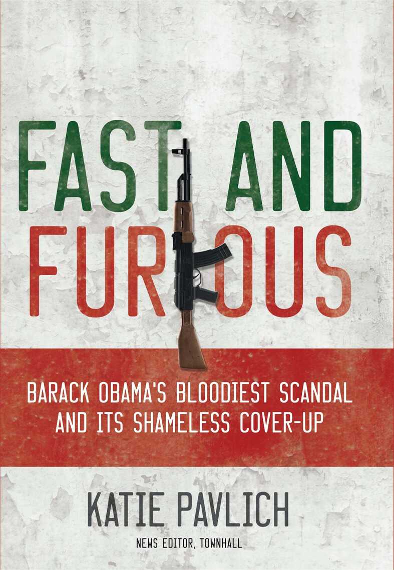 Fast and Furious by Katie Pavlich (Ebook) - Read free for 30 days