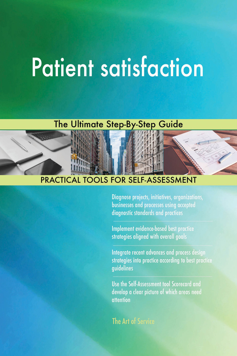 Patient satisfaction The Ultimate Step-By-Step Guide by Gerardus ...