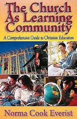 The Church As Learning Community by Norma Cook Everist (Ebook) - Read ...