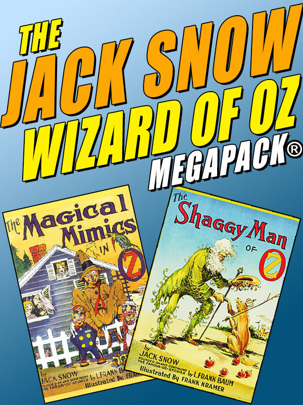 The Jack Snow Wizard of Oz MEGAPACK® by Jack Snow, L. Frank Baum (Ebook ...