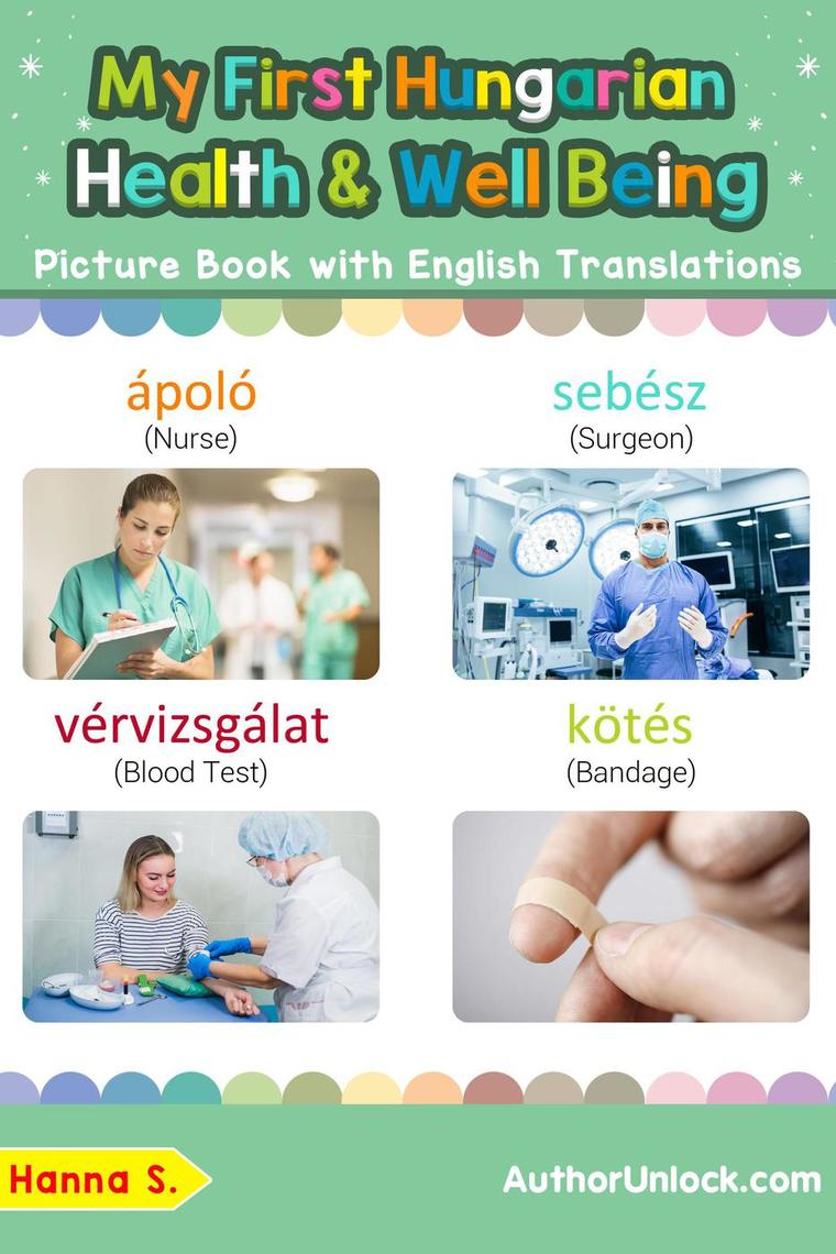 My First Hungarian Health and Well Being Picture Book with English ...
