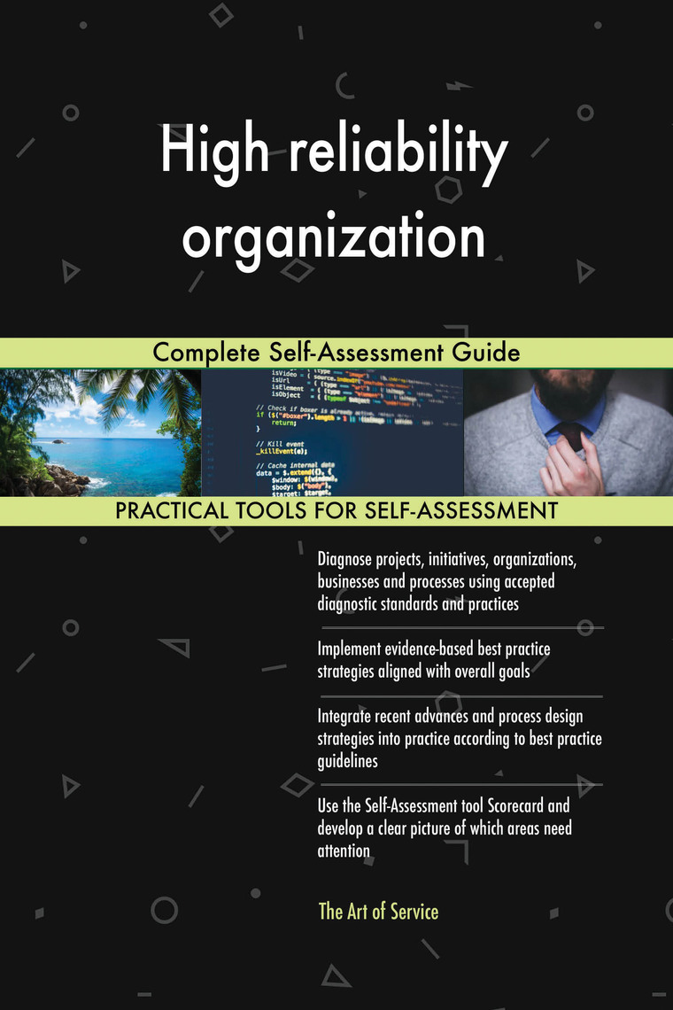 High reliability organization Complete Self-Assessment Guide by ...
