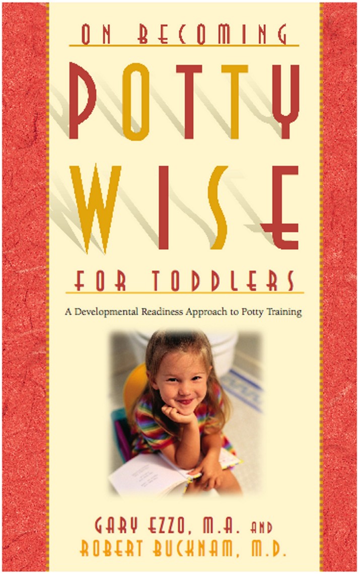 On Becoming Potty Wise for Toddlers: by Gary Ezzo, Robert Bucknam ...
