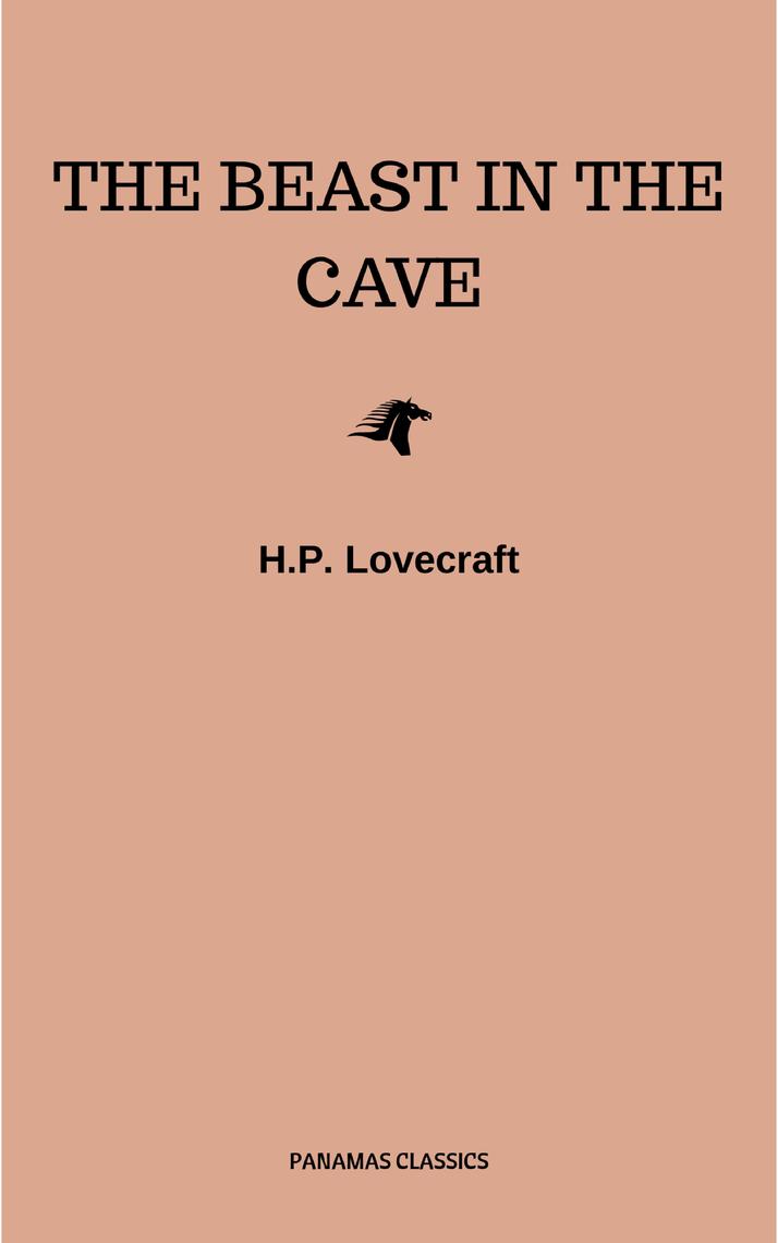 The Beast in the Cave by H. P. Lovecraft (Ebook) - Read free for 30 days