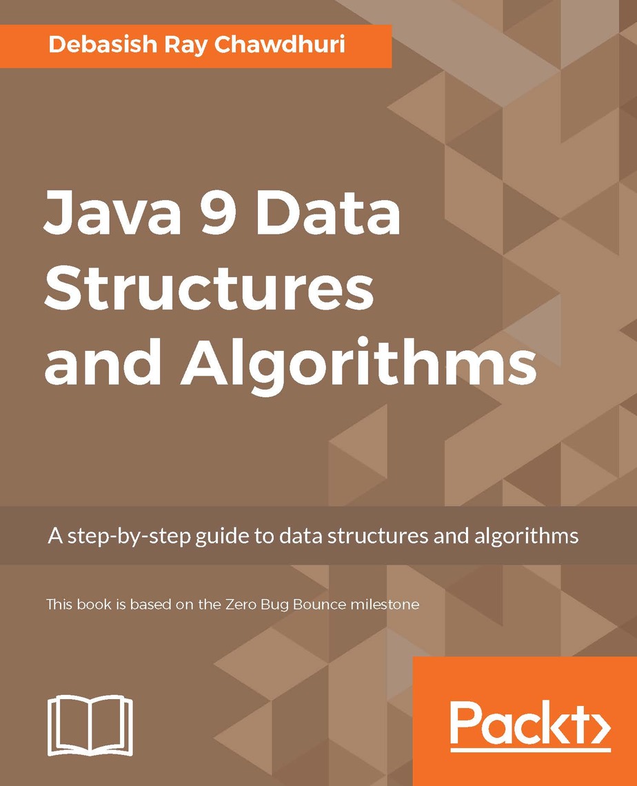 Java 9 Data Structures and Algorithms by Debasish Ray Chawdhuri (Ebook ...