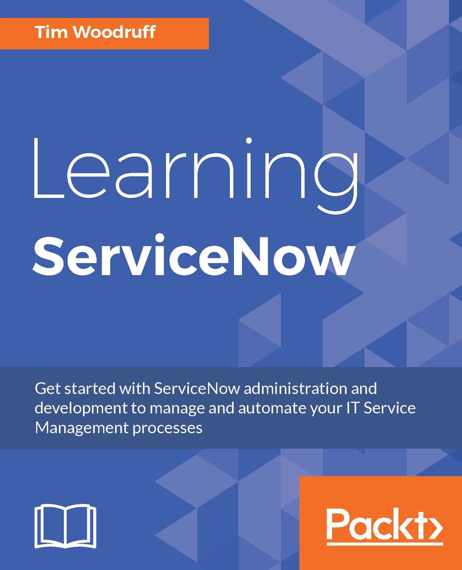 Learning ServiceNow by Tim Woodruff (Ebook) - Read free for 30 days