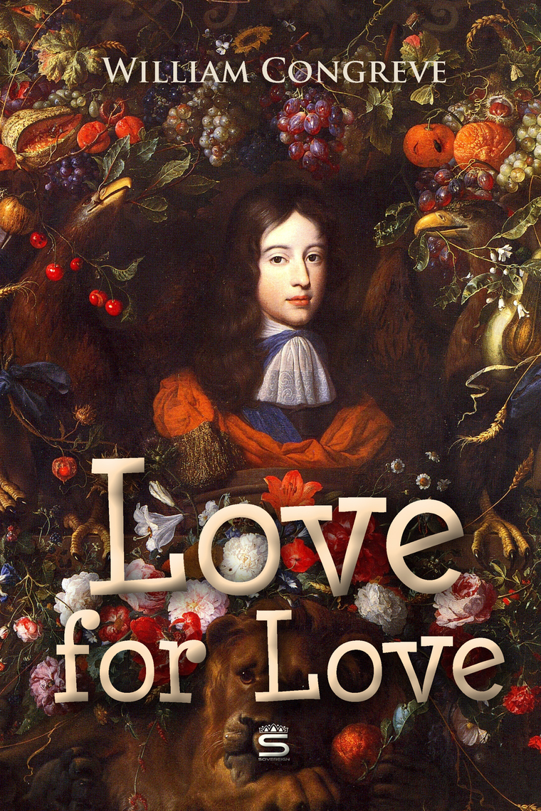 Love for Love: A Comedy by William Congreve (Ebook) - Read free for 30 days