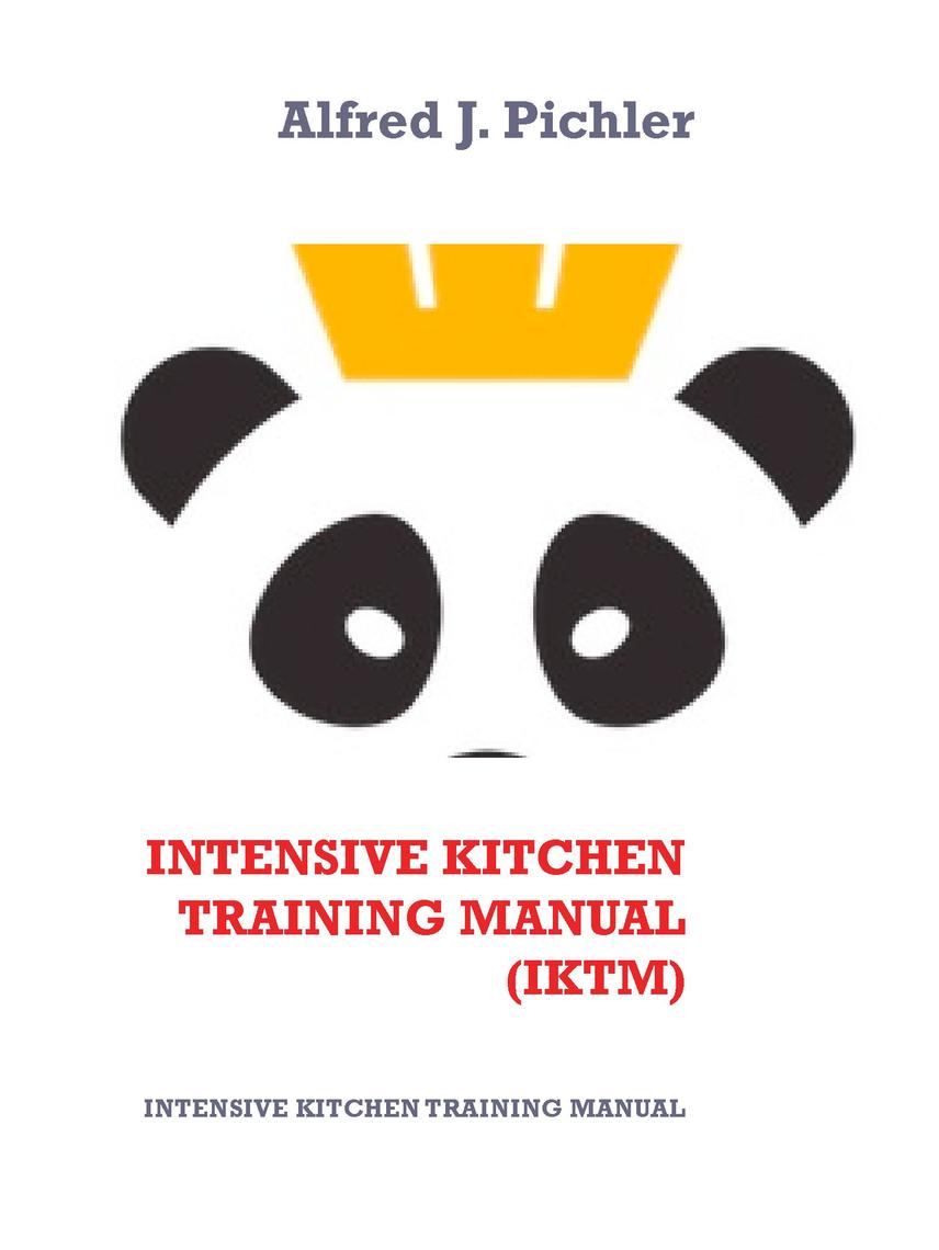 Intensive Kitchen Training Manual (IKTM) by Alfred Johannes Pichler (Ebook) - Read free for 30 days