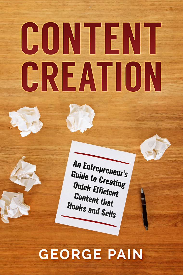 Content Creation by George Pain (Ebook) - Read free for 30 days