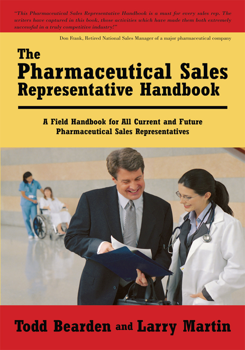 The Pharmaceutical Sales Representative Handbook by Todd Bearden, Larry ...