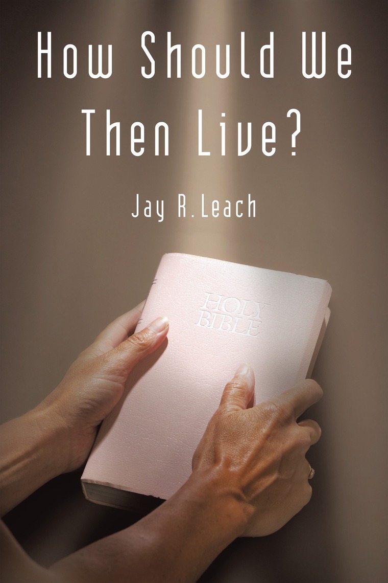 How Should We Then Live? by Jay R. Leach (Ebook) - Read free for 30 days