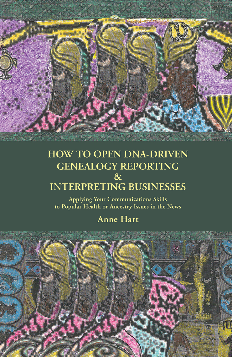 How to Open Dna-Driven Genealogy Reporting & Interpreting Businesses by ...