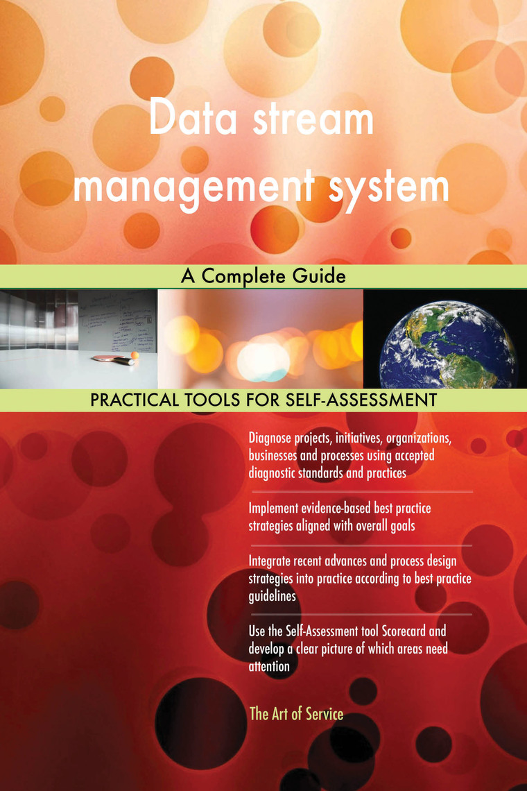 Data stream management system A Complete Guide by Gerardus Blokdyk (Ebook) - Read free for 30 days