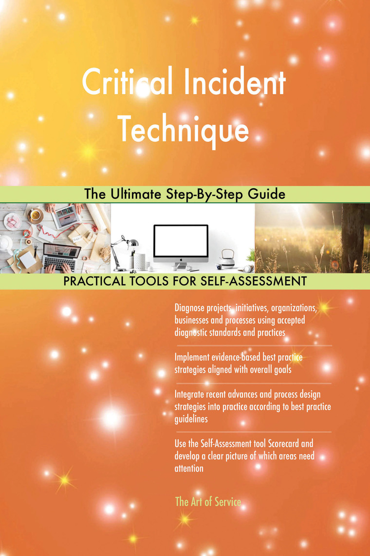 Critical Incident Technique The Ultimate Step-By-Step Guide by Gerardus ...