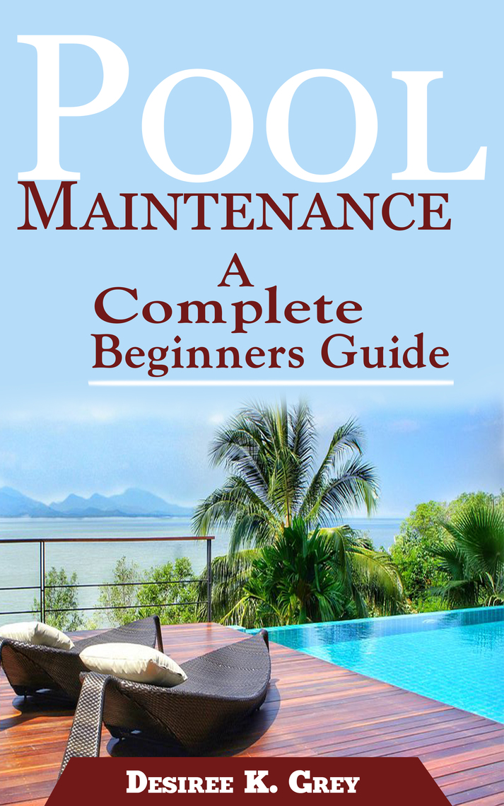 Pool Maintenance by Desiree K. Grey (Ebook) - Read free for 30 days