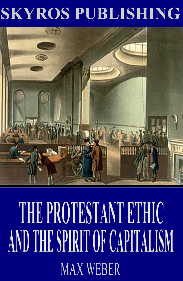 The Protestant Ethic and the Spirit of Capitalism by Max Weber (Ebook ...