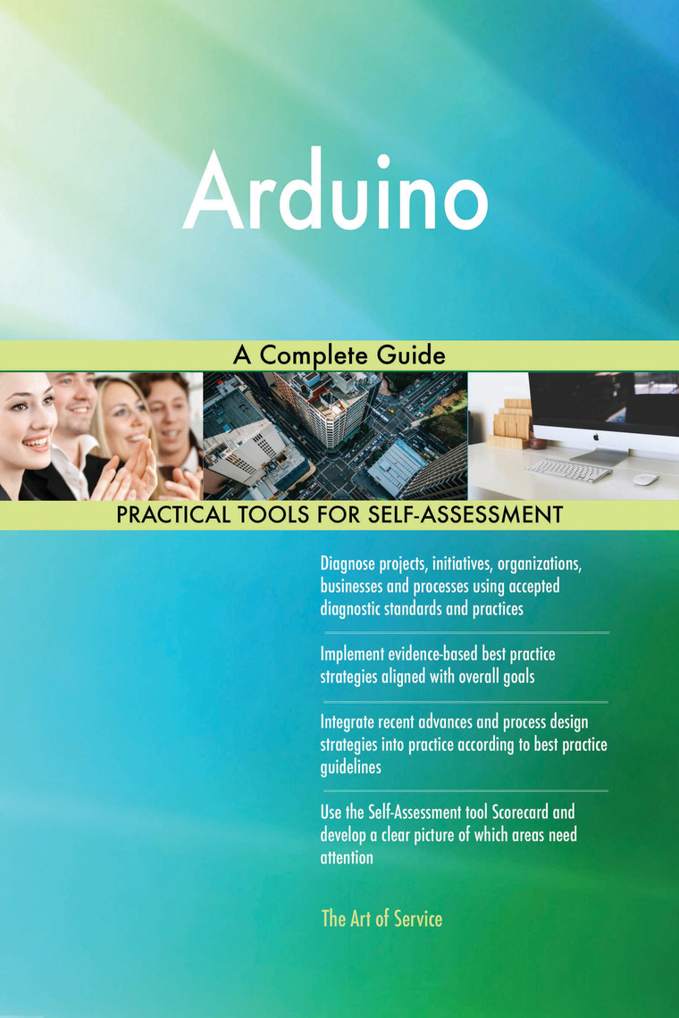 Arduino A Complete Guide by Gerardus Blokdyk - Ebook | Everand