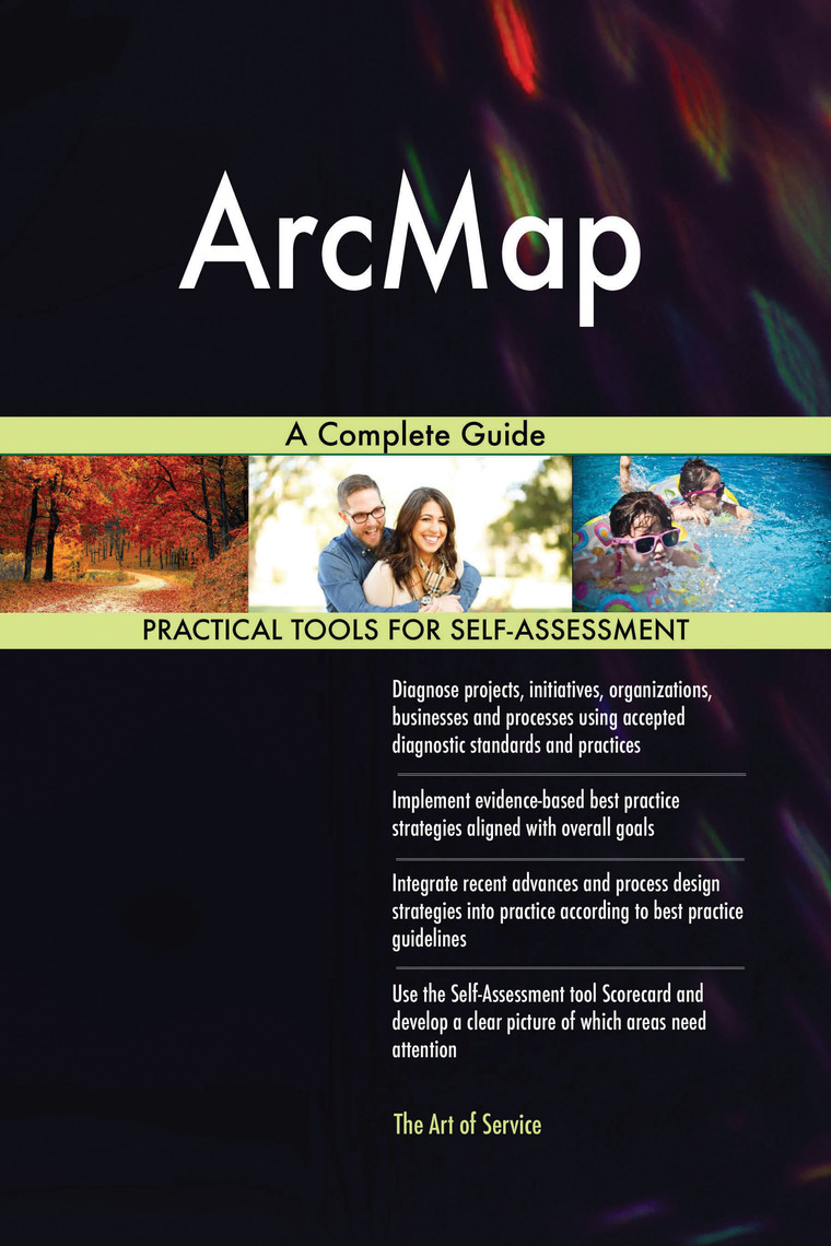 ArcMap A Complete Guide by Gerardus Blokdyk (Ebook) - Read free for 30 days