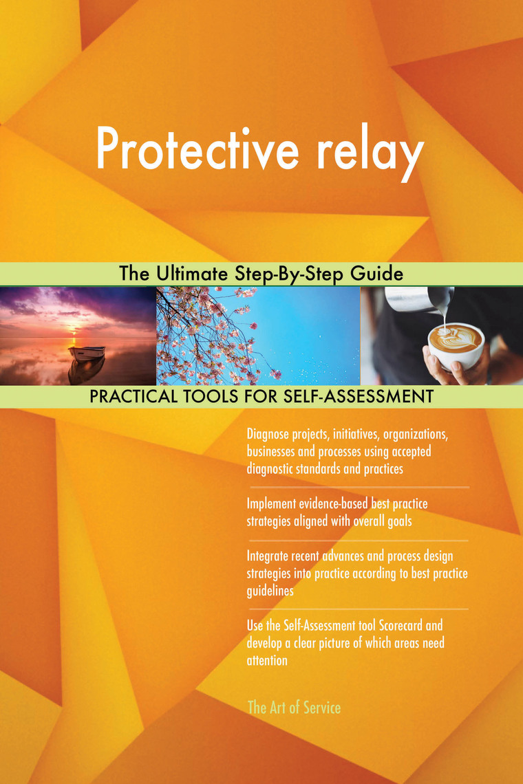 Protective relay The Ultimate Step-By-Step Guide by Gerardus Blokdyk ...