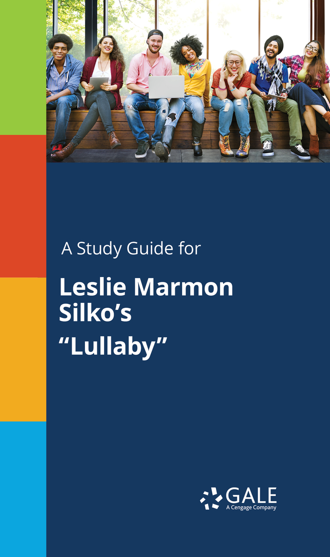 A Study Guide for Leslie Marmon Silko's "Lullaby" by Gale, Cengage ...