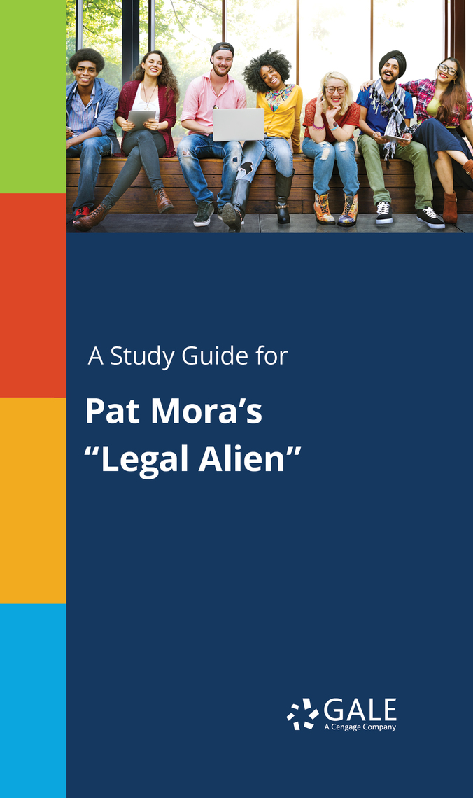 A Study Guide for Pat Mora's "Legal Alien" by Gale, Cengage (Ebook ...