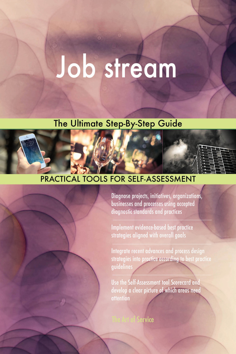 Job stream The Ultimate Step-By-Step Guide by Gerardus Blokdyk (Ebook ...