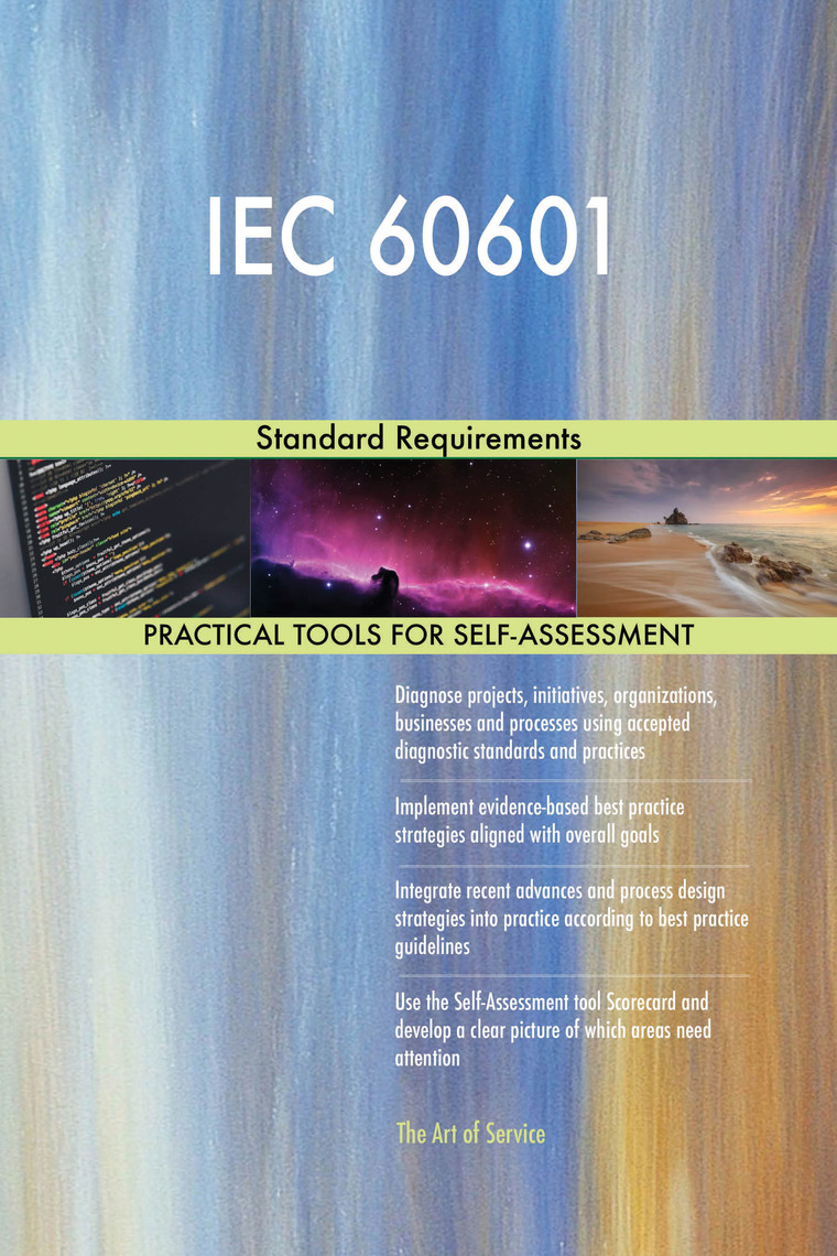 IEC 60601 Standard Requirements by Gerardus Blokdyk - Ebook | Everand