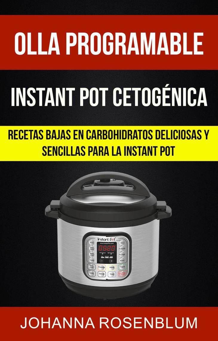 Olla programable: Instant pot cetogénica: Recetas bajas en ...